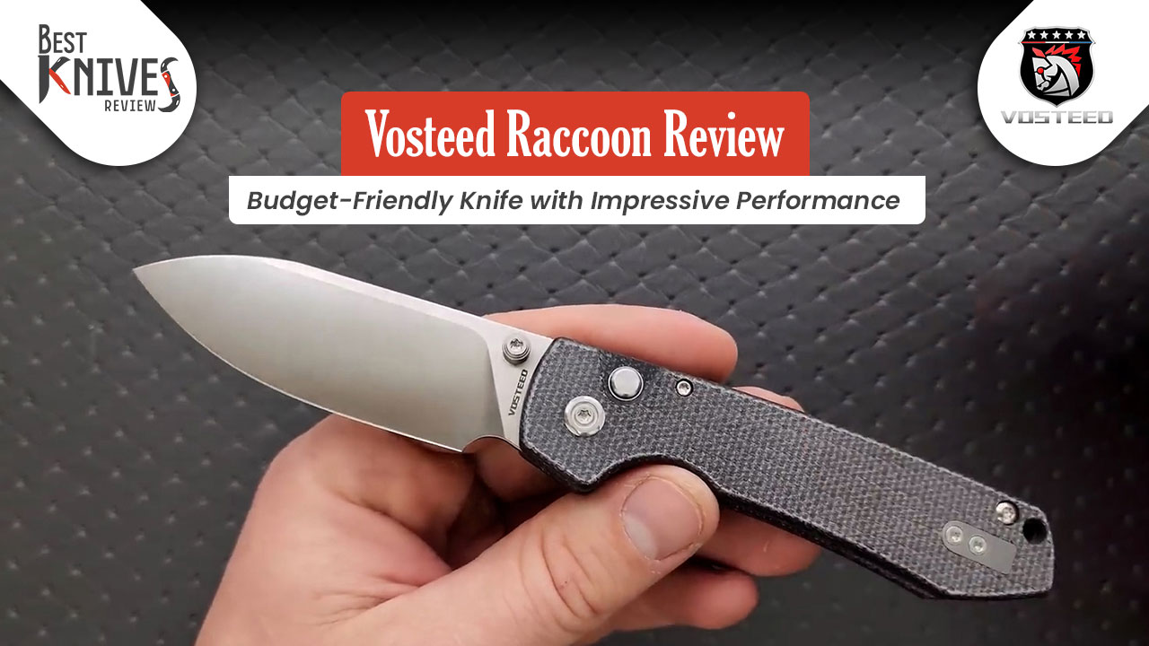 Vosteed Raccoon Review - Best Knives Reviews